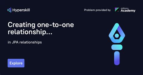 Creating One To One Relationship JPA Relationships Hyperskill