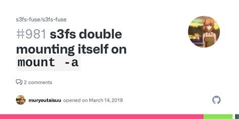 s3fs double mounting itself on `mount a` · issue 981 · s3fs fuse s3fs fuse · github
