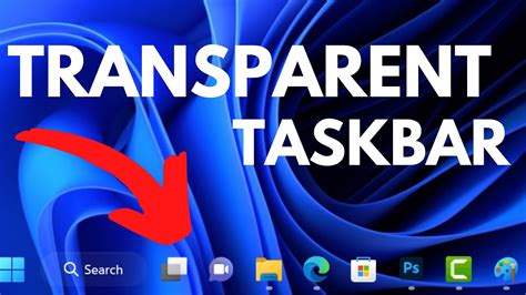 How To Make Taskbar Transparent In Windows 11 22H2 Taskbar Invisible