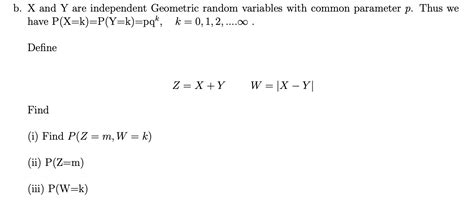 solved b x and y are independent geometric random variables