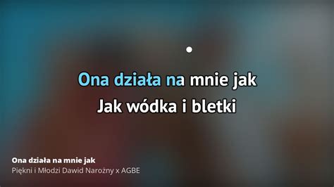 Piękni i Młodzi Dawid Narożny x AGBE Ona działa na mnie jak Tekst