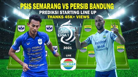 PSIS SEMARANG VS PERSIB BANDUNG PREDIKSI STARTING LINE UP PEKAN 9