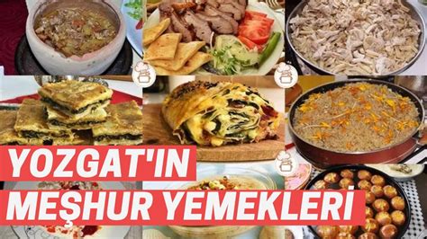 Yozgatın Neyi Meşhur Yozgatın En Meşhur Yemekleri Nelerdir YouTube