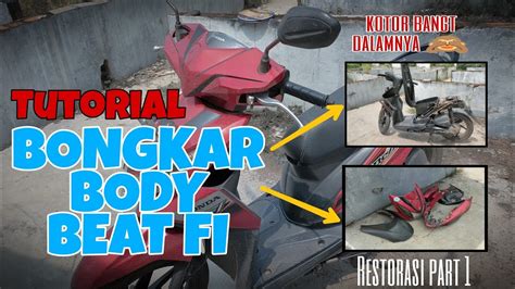 TUTORIAL Bongkar Body BEAT FI 2013 Restorasi Part 1 YouTube
