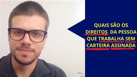 Direitos De Quem Trabalha Sem Carteira Assinada YouTube