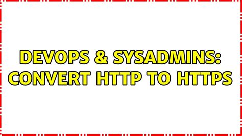DevOps SysAdmins Convert To HTTPS YouTube