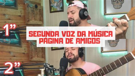 COMO FAZER SEGUNDA VOZ DA MÚSICA PÁGINA DE AMIGOS YouTube