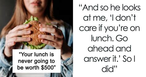 Your Lunch Wont Cost Me 500” Boss Demands Employee Answer Phone While Shes Eating Bored Panda