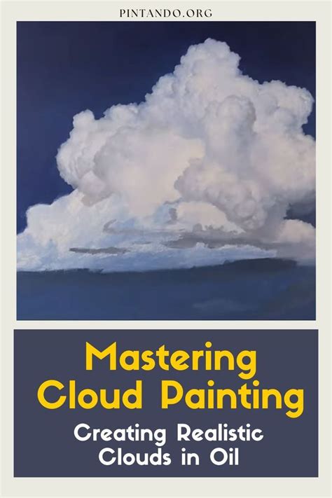 Tutorial On How To Paint Realistic Clouds In Oils In 2024 Cloud