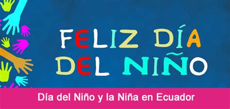 Día del Niño 2023 en Ecuador Día del niño Resumen