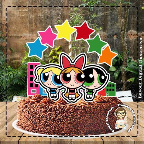 Topo Para Bolo Tema Meninas Super Poderosas Cake Topper Tutorial Cake