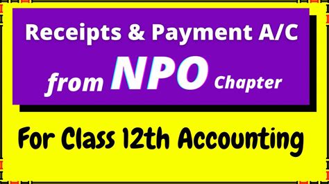 Receipt And Payment Account Accounting For NPO Class 12th