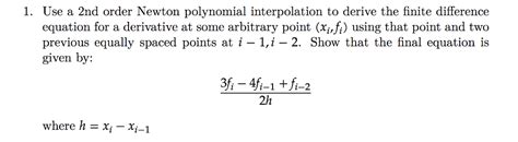 solved 1 use a 2nd order newton polynomial interpolation to