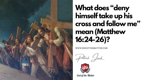 188 What Does Deny Himself Take Up His Cross And Follow Me Mean