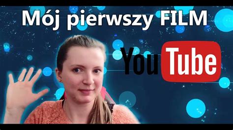 MÓJ PIERWSZY FILM NA YT POZNAJMY SIĘ YouTube