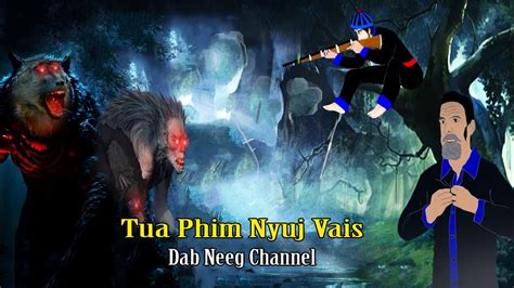 Dab Neeg Channel Tua Phim Nyuj Vais Youtube