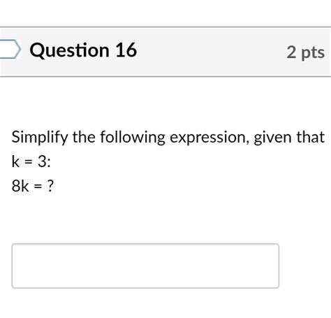 solved question 16 2 pts simplify the following expression