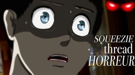Squeezie Thread Horreur Animé Camille YouTube