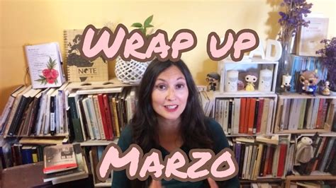 Wrap Up Lecturas De Marzo Encarni Reading The World Forever Youtube