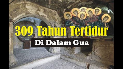 KISAH ASHABUL KAHFI 7 Pemuda Yang Tertidur Dalam Goa Selama 309
