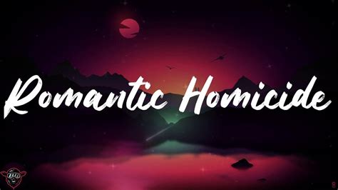D Vd Romantic Homicide Lyrics Youtube