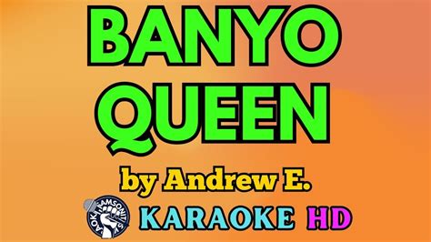 Banyo Queen Karaoke By Andrew E K Hd Samsonites Youtube