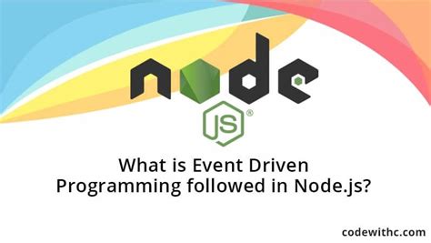 what is event driven programming followed in node js code with c