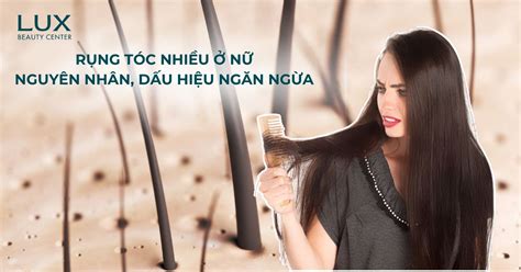 Rụng tóc nhiều ở nữ có sao không Tìm hiểu nguyên nhân dấu hiệu và