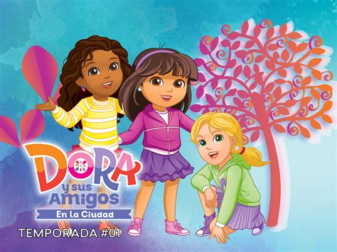 Prime Video Dora Y Sus Amigos En La Ciudad Temporada 1