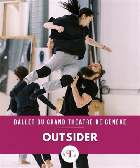 Outsider Ballet Du Grand Th Atre De G Neve Roma Teatro Auditorium