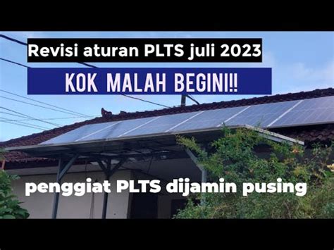 Revisi Aturan Plts Atap Juli Kok Gini Youtube