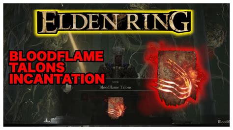 Elden Ring Bloodflame Talons Incantation Location Easy Guide YouTube