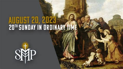 Sunday Mass 20th Sunday In Ordinary Time August 20 2023 9 30am PT
