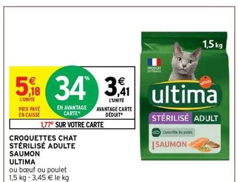 Promo Croquettes Chat Stérilisé Adulte Saumon Ultima chez Intermarché