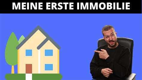 Meine erste Immobilie der Einstieg ins Immobiliengeschäft YouTube