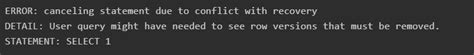 PostgreSQL Error Canceling Statement Due To Conflict With Recovery