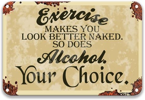 Amazon Exercise Makes You Look Better Naked So Does Alcohol Metal