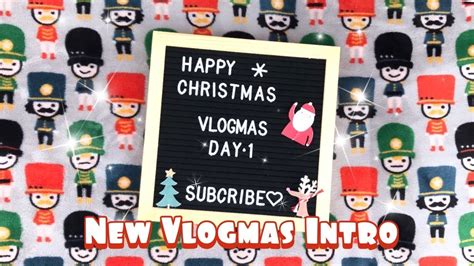 New Vlogmas Intro Vlogmas Day Youtube