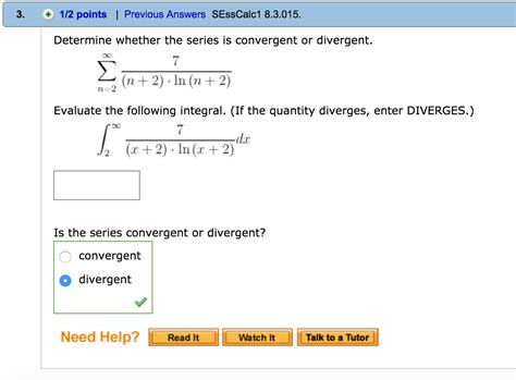 Solved Determine Whether The Series Is Convergent Or Chegg