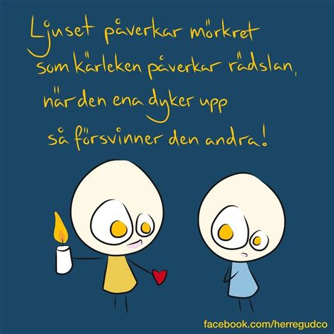 Herregud Co on Instagram Ljuset påverkar mörkret som kärleken