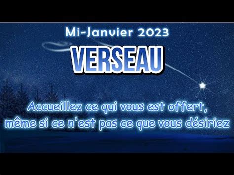 Verseau Accueillez ce qui vous est offert même si ce n est pas ce que