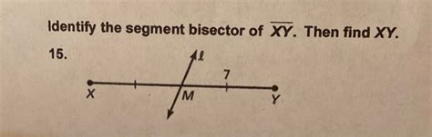 solved identify the segment bisector of xy then find xy