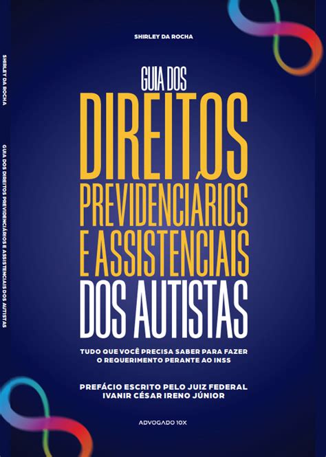 GUIA DOS DIREITOS PREVIDENCIÁRIOS E ASSISTENCIAIS DOS AUTISTAS TUDO