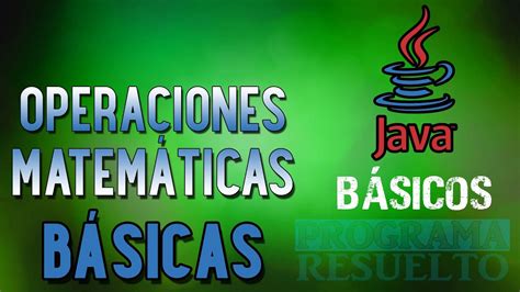 Java Operaciones Matem Ticas Youtube