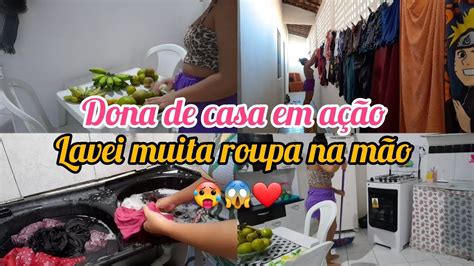 DONA DE CASA EM AÇÃO LAVEI MUITA ROUPA NA MÃO YouTube