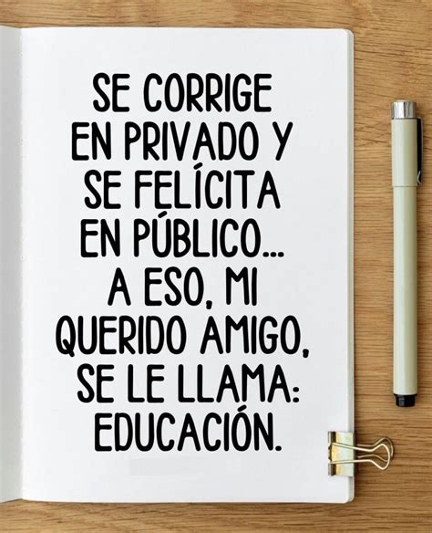 Se Corrige En Privada Y Se Felicita En Publico FRASES PW