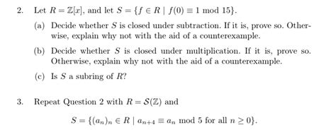 solved 2 let r z[x] and let s {f∈r∣f 0 ≡1mod15} a