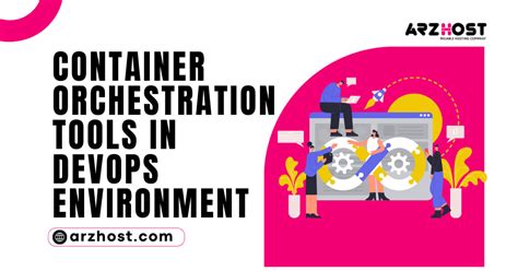top 17 container orchestration tools in devops environment