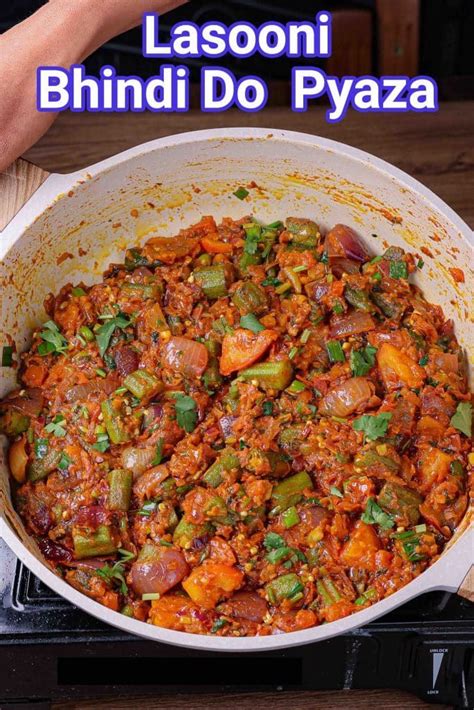Bhindi Do Pyaza Recipe Lasooni Bhindi 2 Pyaaza Recipe Indian Food