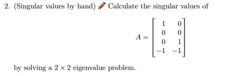 solved 2 singular values by hand calculate the singular